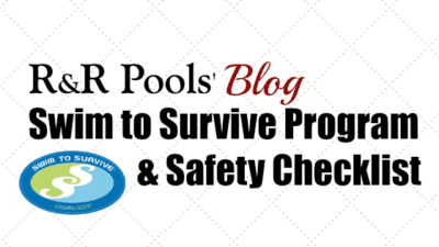 Swim to Survive Program and Safety Checklist | R&R Pools