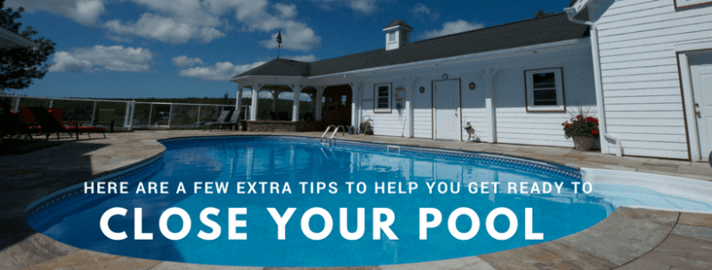 Here are a few extra tips to help you get ready to close your pool | R ...