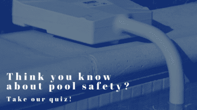 Think you know pool safety? Take our quiz! | R&R Pools