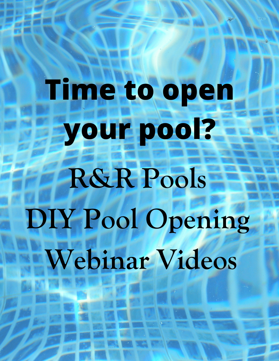 Pool Opening Webinars | R&R Pools