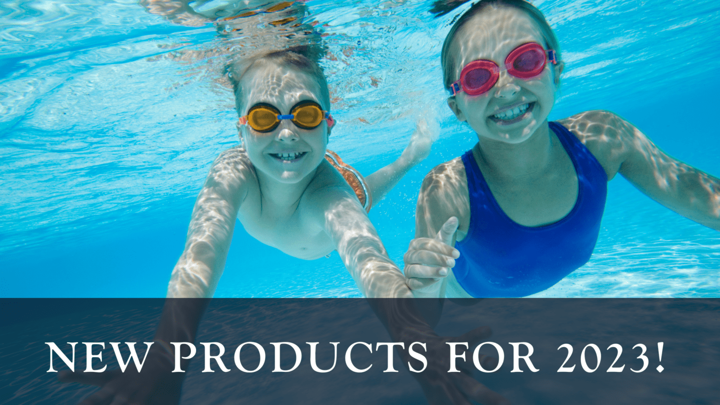 New Products for 2023 | R&R Pools